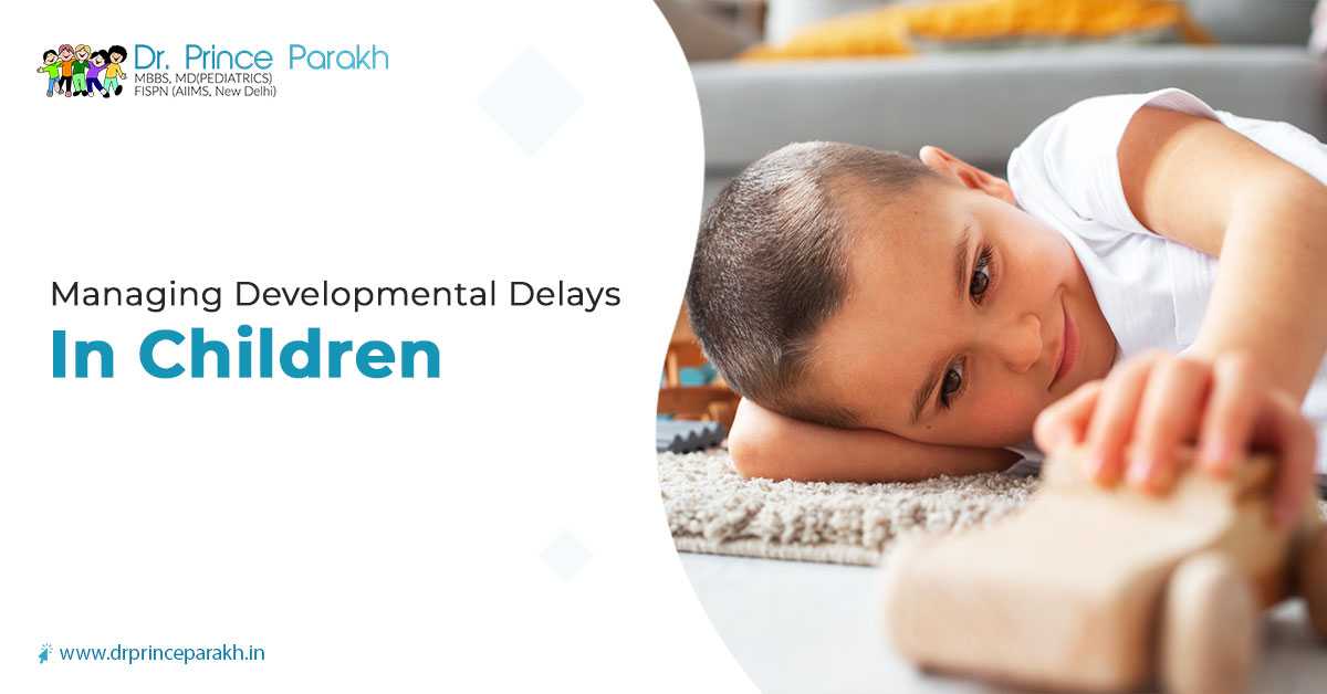 Managing Developmental Delays In Children